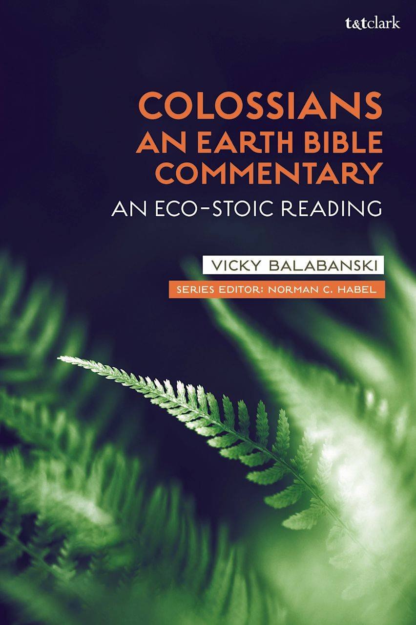 Colossians: An Earth Bible Commentary - An Eco-Stoic Reading - Omega ...