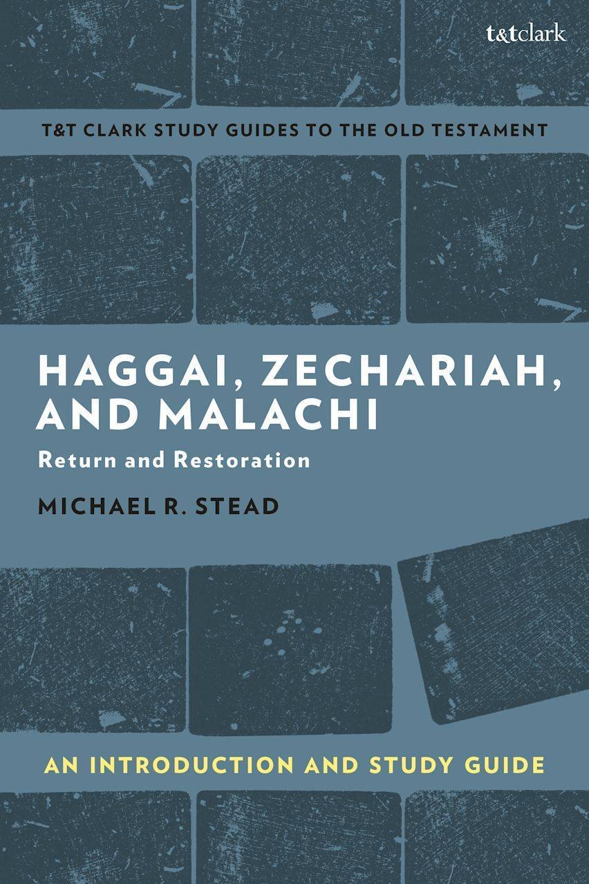 Haggai, Zechariah, and Malachi: An Introduction and Study Guide ...