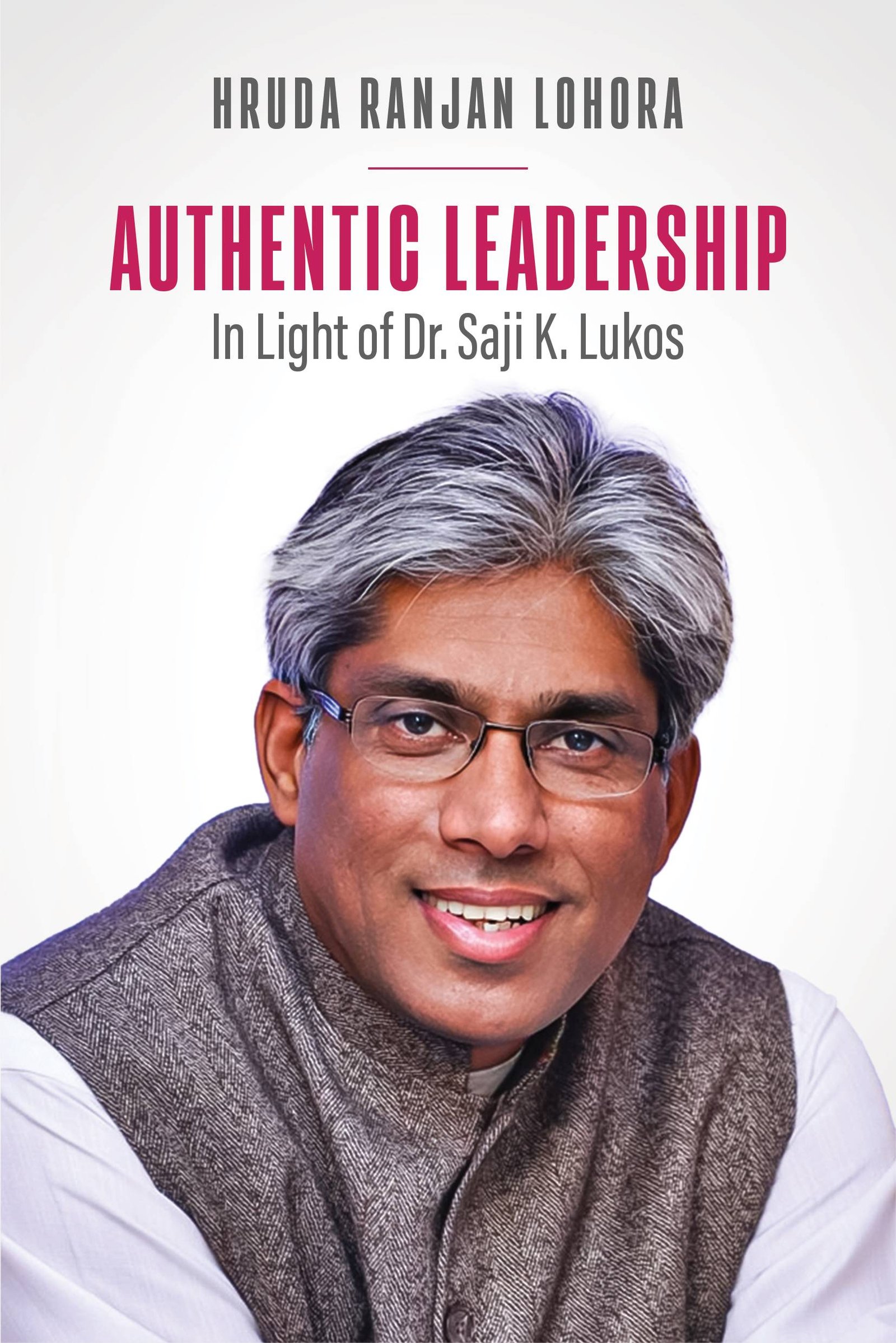 Authentic Leadership: In Light of Dr. Saji K. Lukos - Omega Book World