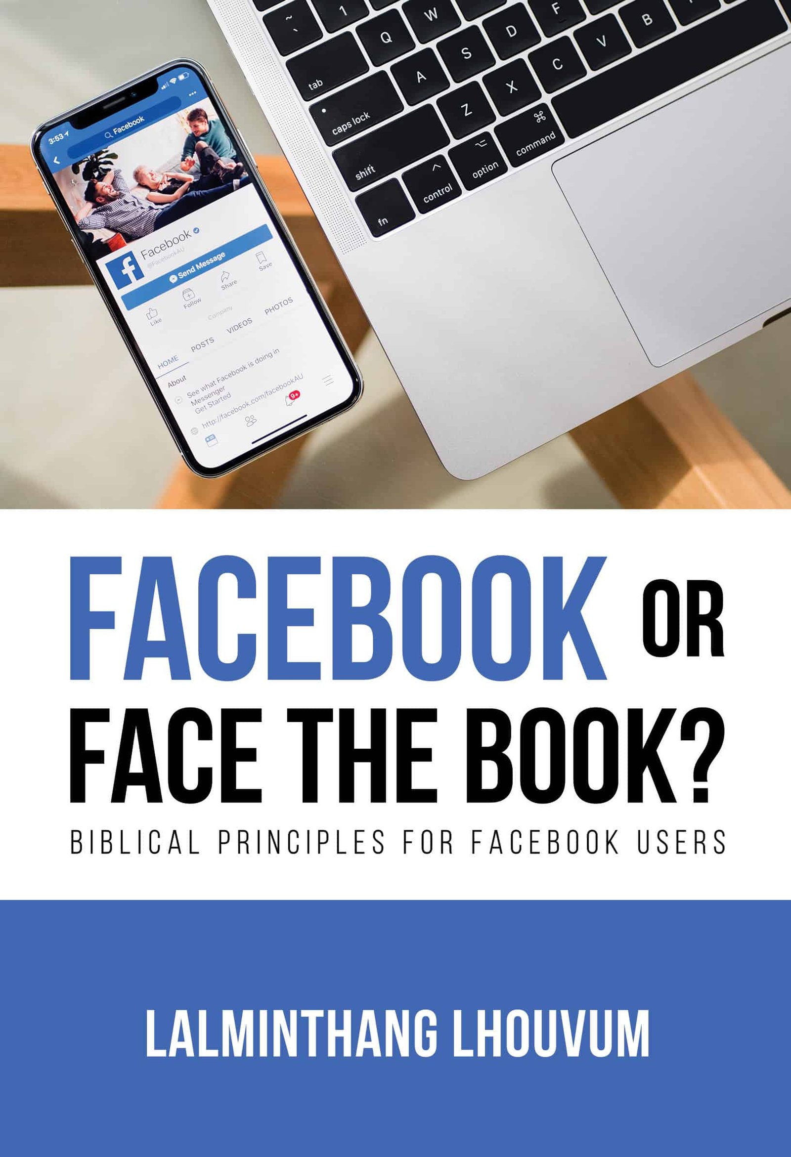 Facebook or Face the Book? Biblical Principle for Facebook Users ...
