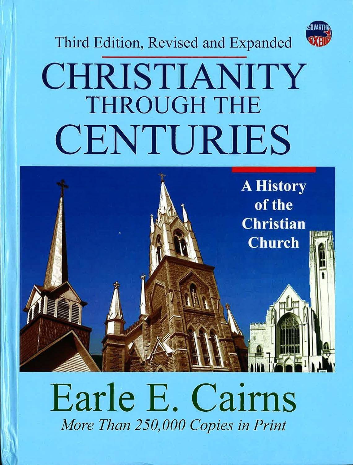 Christianity Through the Centuries: A History of the Christian Church ...