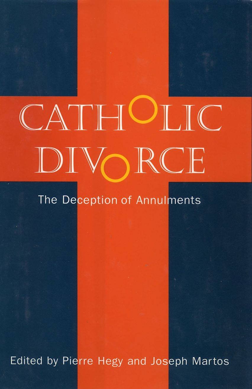 Catholic Divorce: The Deception of Annulments - Omega Book World